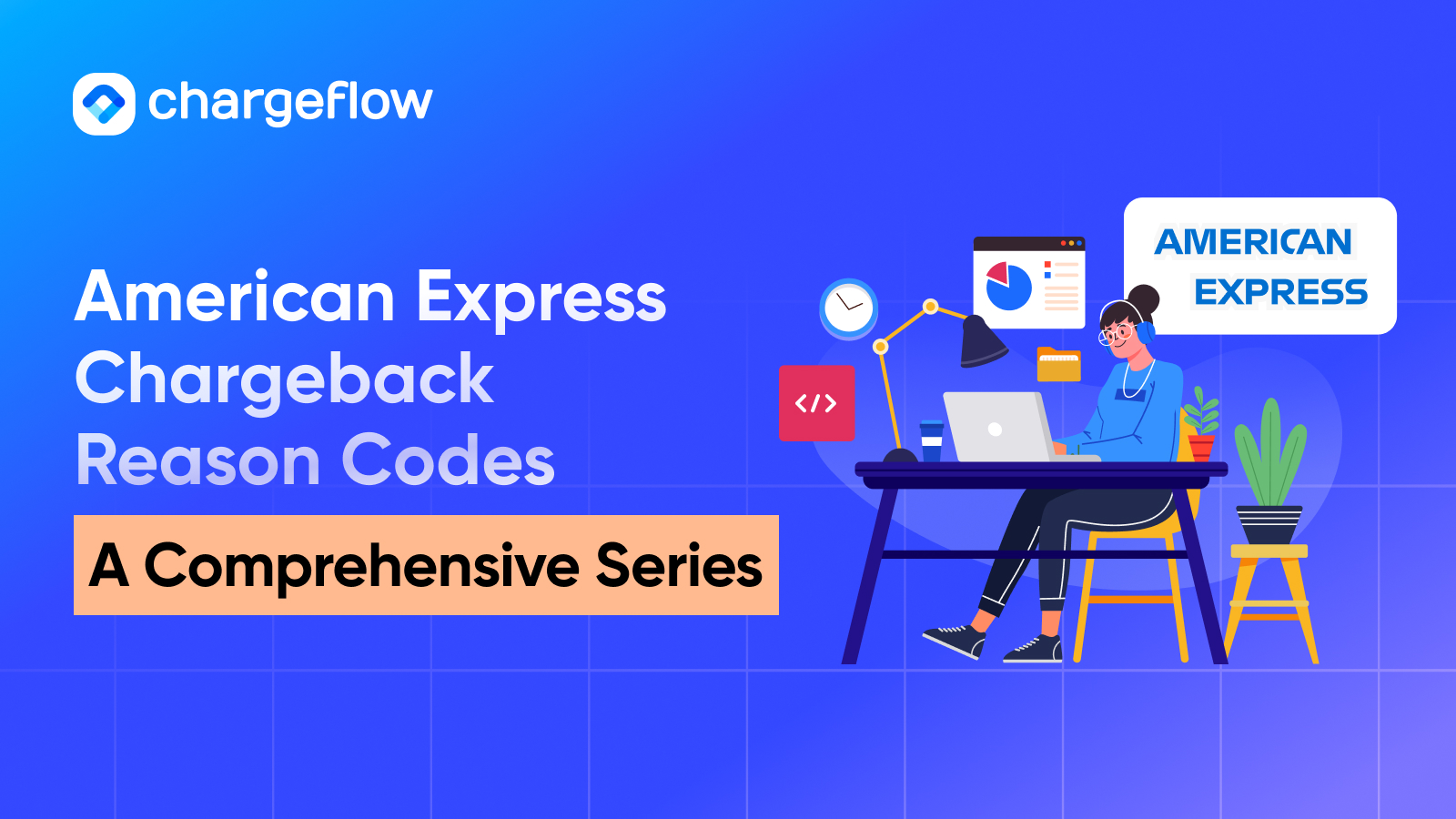 American Express Chargeback Reason Codes (2025 Guide for Merchants)